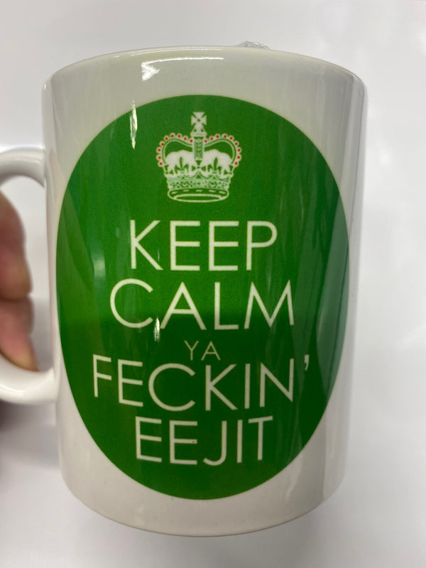 Keep Calm Feckin Eejit Mugs - Little taste of home
